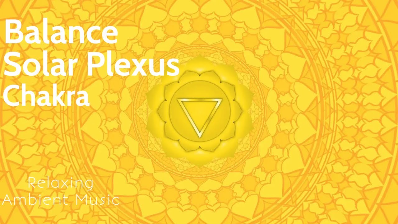 Powerful Frequency to Balance Solar Plexus Chakra | 182 Hz Vibrations ...