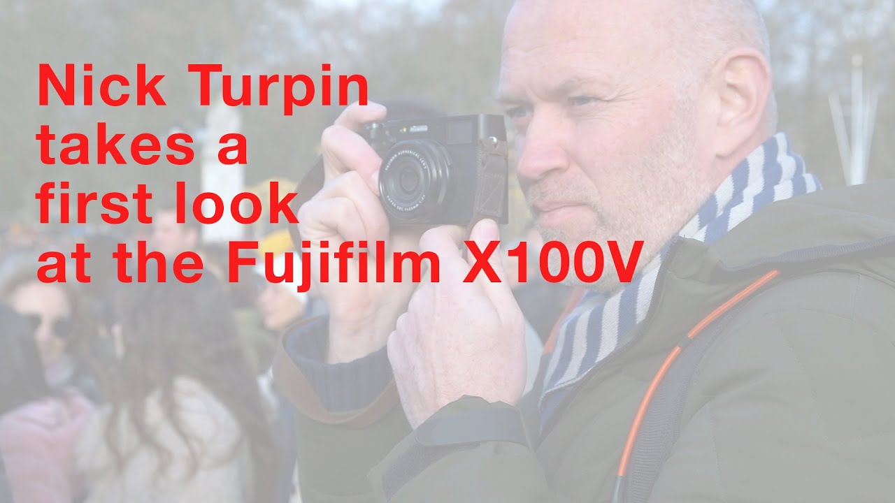 Nick Turpin takes a first look at the Fujifilm X100V for Street ...