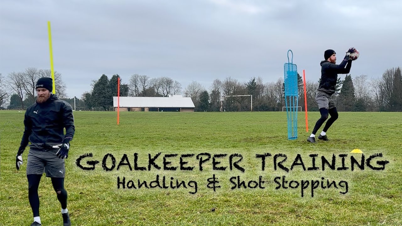 GOALKEEPER TRAINING - Handling & Shot Stopping - YouTube