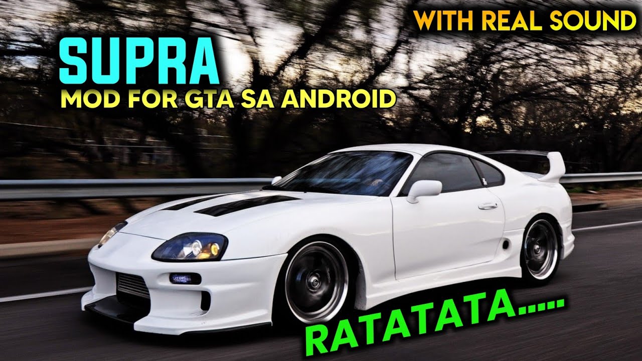 SUPRA MOD PACK GTA SA ANDROID | SUPRA + SOUND MOD GTA | SUPRA ...