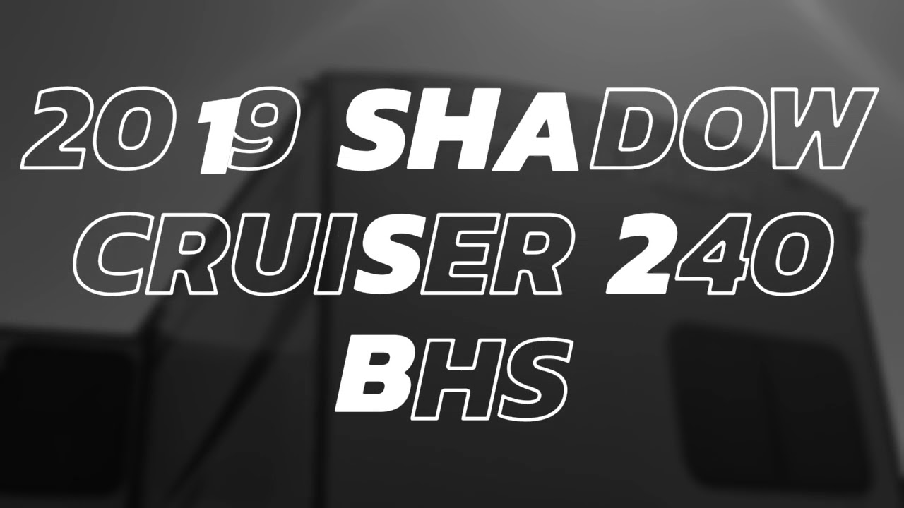 2019 Shadow Cruiser 240 BHS - YouTube