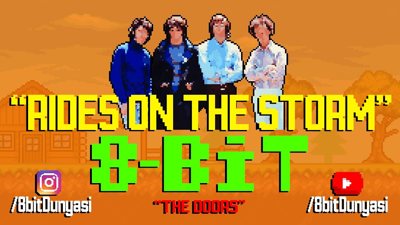 Riders On The Storm 8-Bit Versiyon [The Doors] 8-Bit Müzik - YouTube