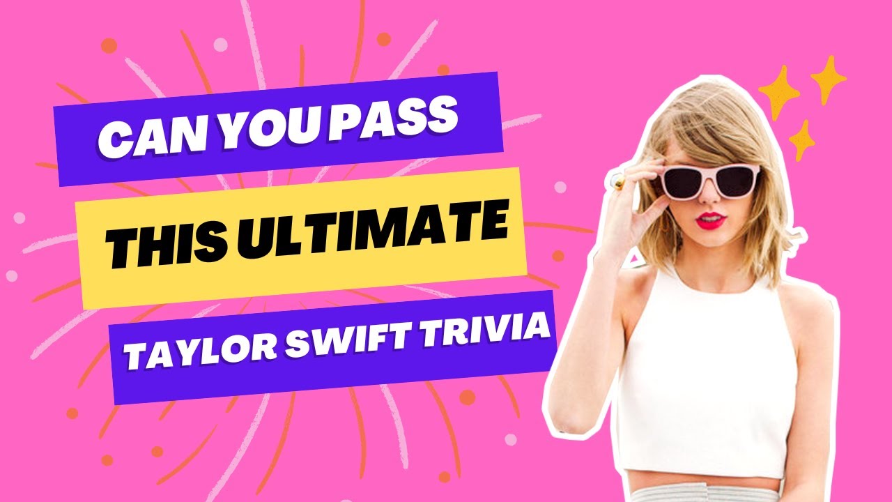 Taylor Swift Mega Quiz : The Ultimate Test for Every Taylor Swift Fan ...