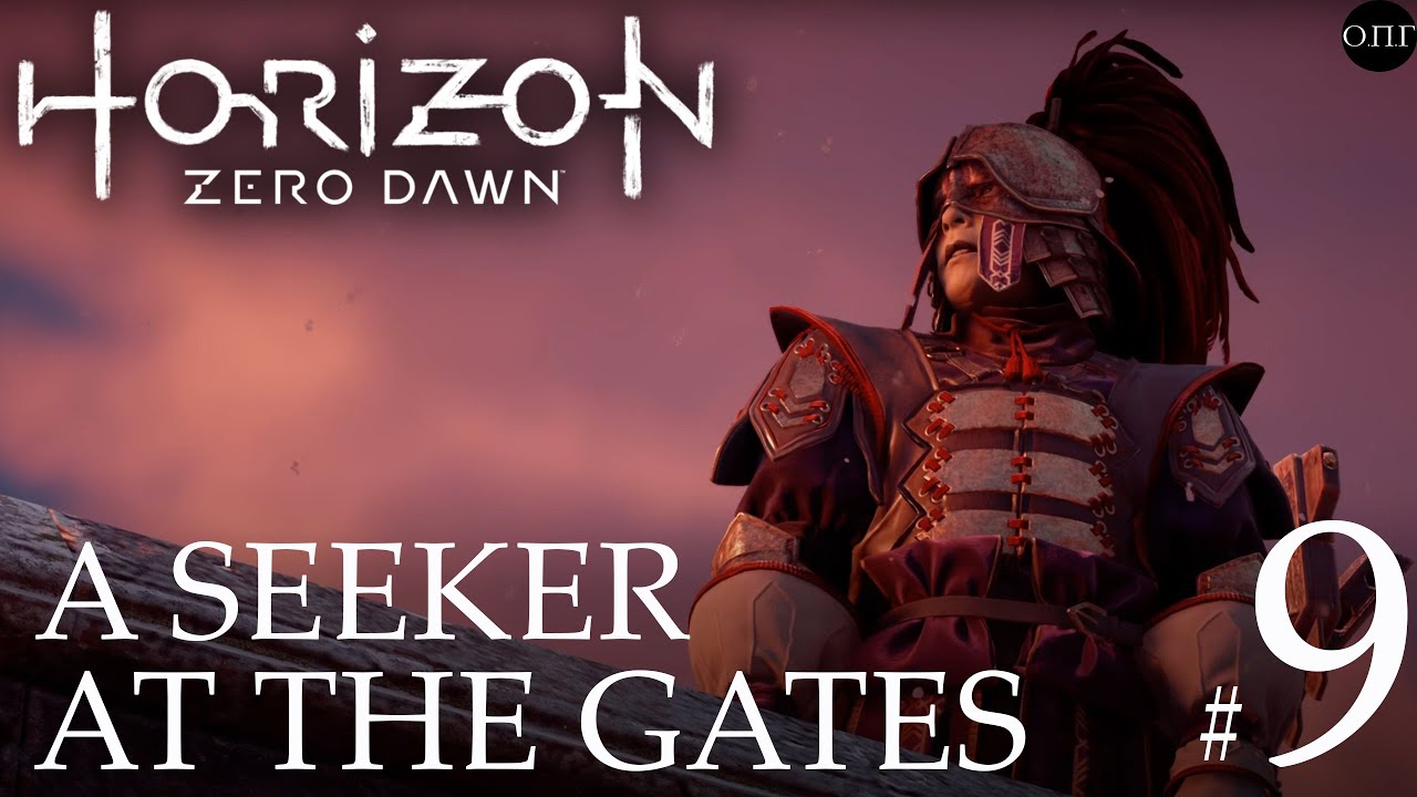 Horizon: Zero Dawn [En] - Part 9 - A SEEKER AT THE GATES - - YouTube