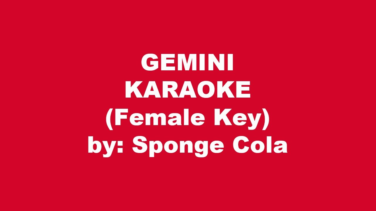 Sponge Cola Gemini Karaoke Female Key - YouTube