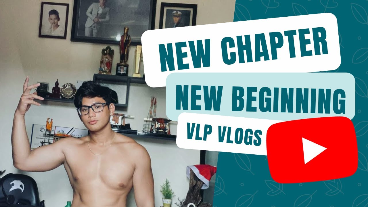 VLP VLOGS - NEW CHAPTER / NEW BEGINNING - YouTube