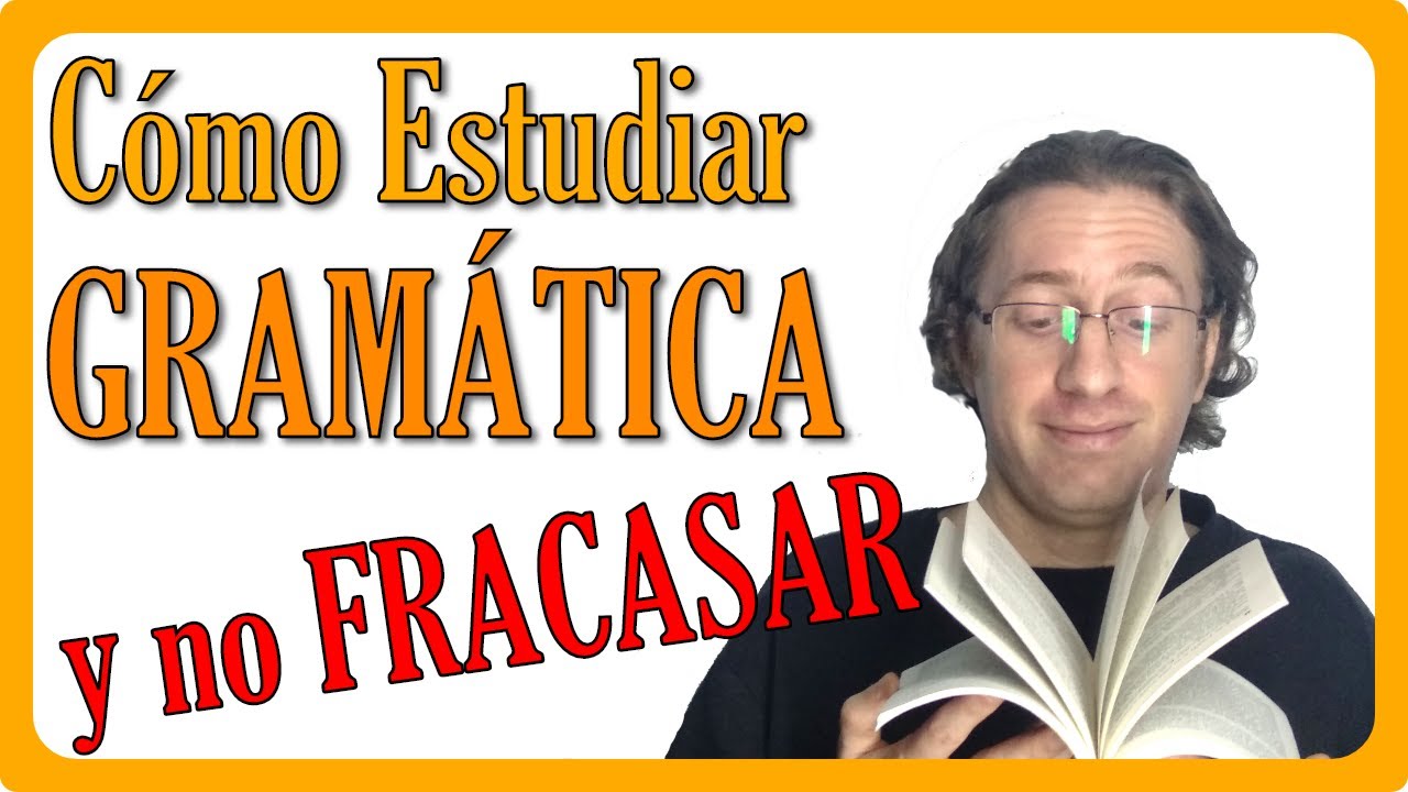 📚 04 - 3 consejos para estudiar GRAMÁTICA - Curso de GRAMÁTICA del ...