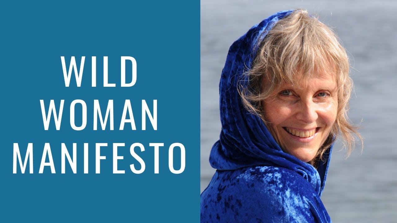 The Wild Woman Manifesto | Elizabeth MacLeod | Wild Women Empowerment ...
