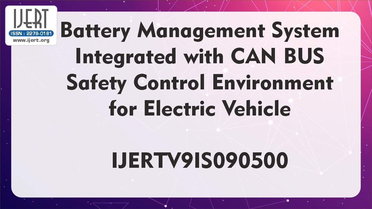 Battery Management System Integrated with CAN BUS Safety Control ...