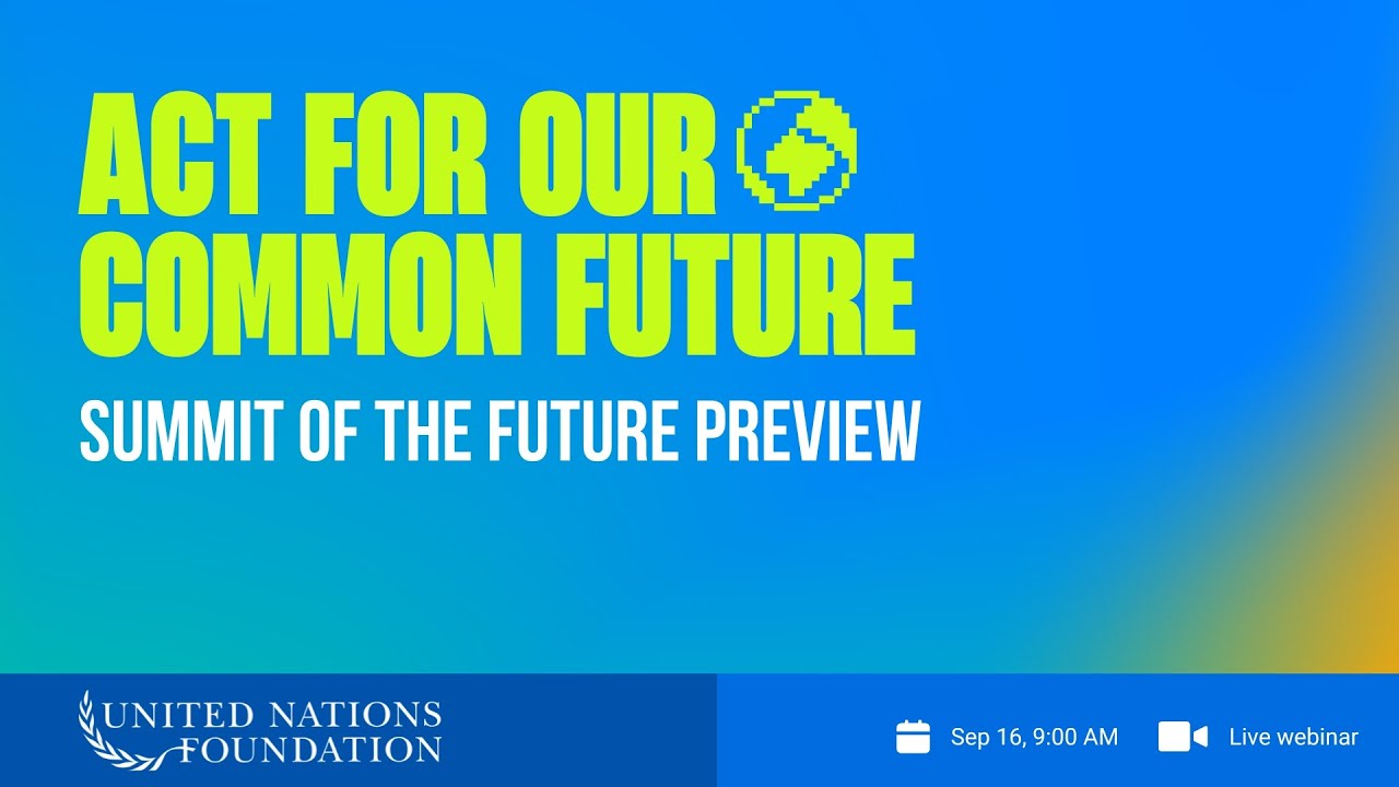 Act for Our Common Future: Summit of the Future Preview - YouTube