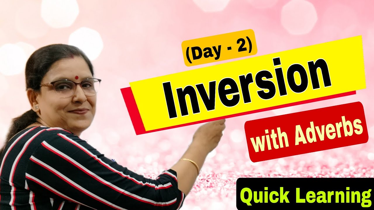 Inversion with Adverbs and Adverbial phrase || Inversion || What is ...