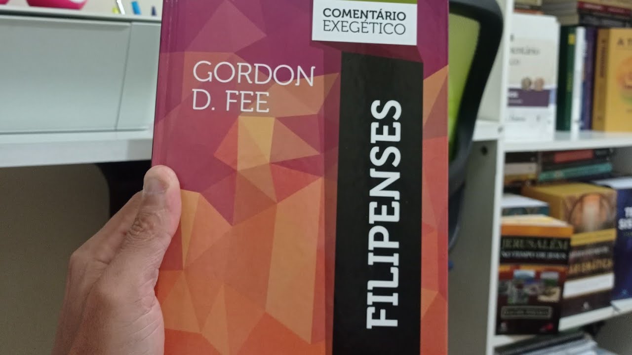 #2#COMENTÁRIO EXEGÉTICO FILIPENSES,DE GORDON FEE. - YouTube