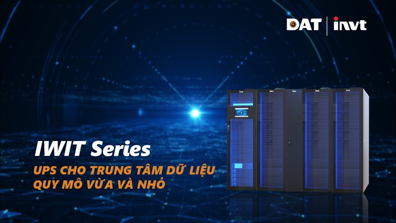 INVT RA MẮT UPS IWIT CHO TRUNG TÂM DỮ LIỆU QUY MÔ VỪA VÀ NHỎ - YouTube