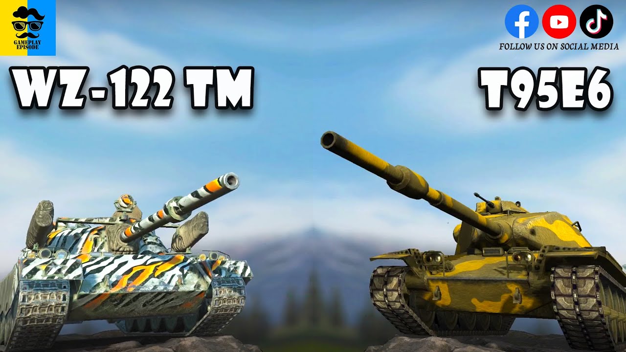 WZ-122 TM & T95e6 WoT Blitz | Gameplay Episode - YouTube