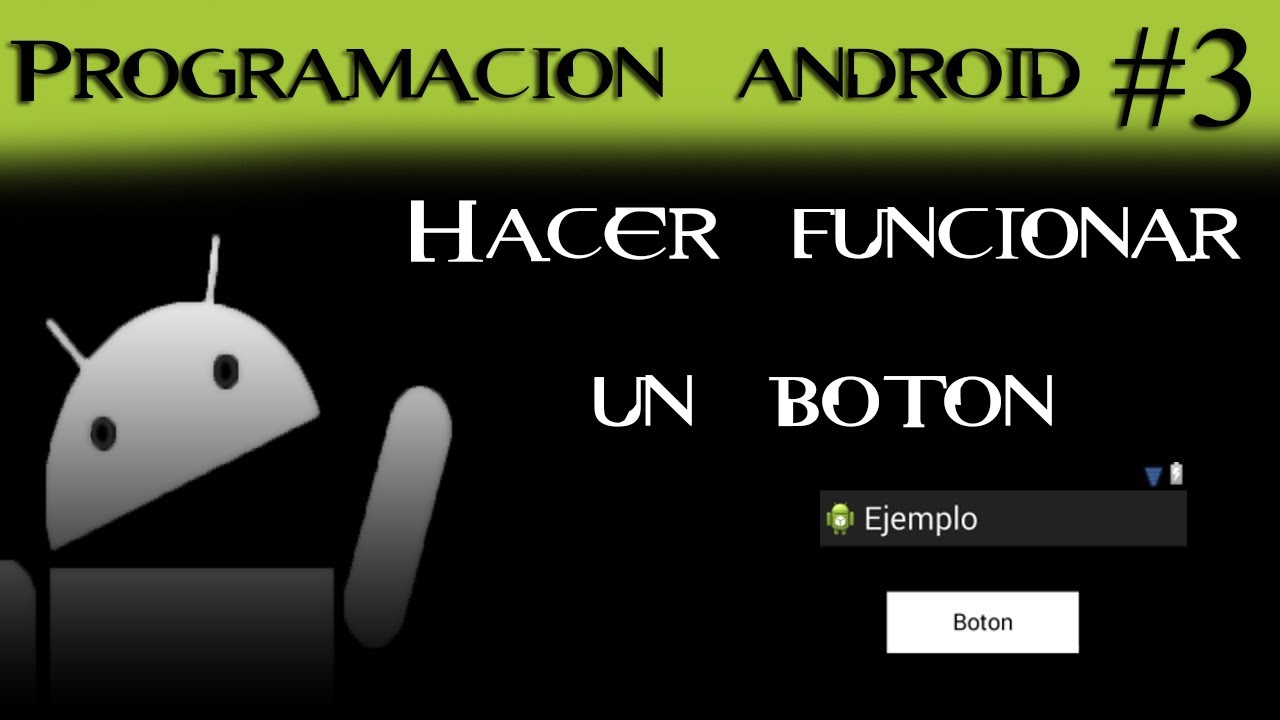 Android Studio #3 Como Hacer Funcionar Un Boton - YouTube