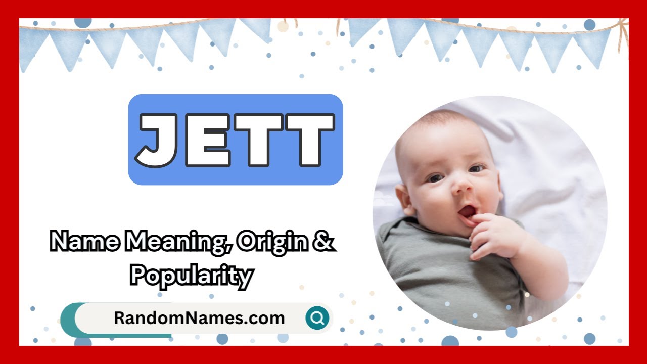 Jett - Baby Boy Name Meaning, Origin & Popularity - RandomNames.com ...