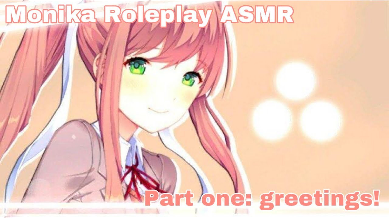 Monika Ddlc Roleplay Asmr Pt1 Glasses Voices Youtube