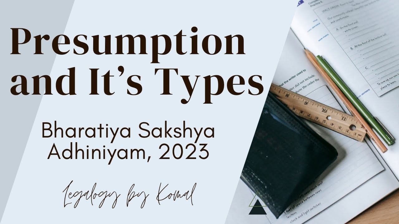 Presumption and It’s Types | Section 2 of Bharatiya Sakshya Adhiniyam ...