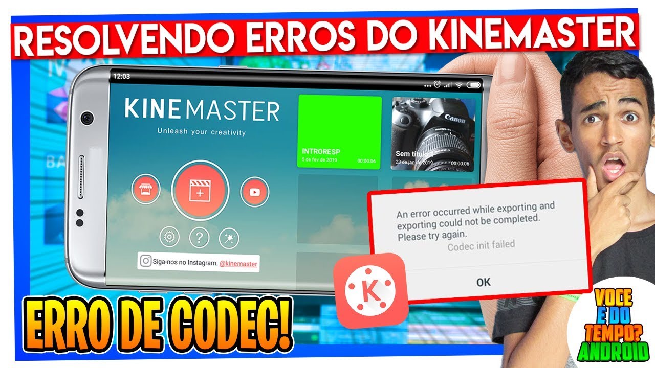 Como Resolver o Erro de Codec do Kinemaster - #RespondendoInscritos1 ...