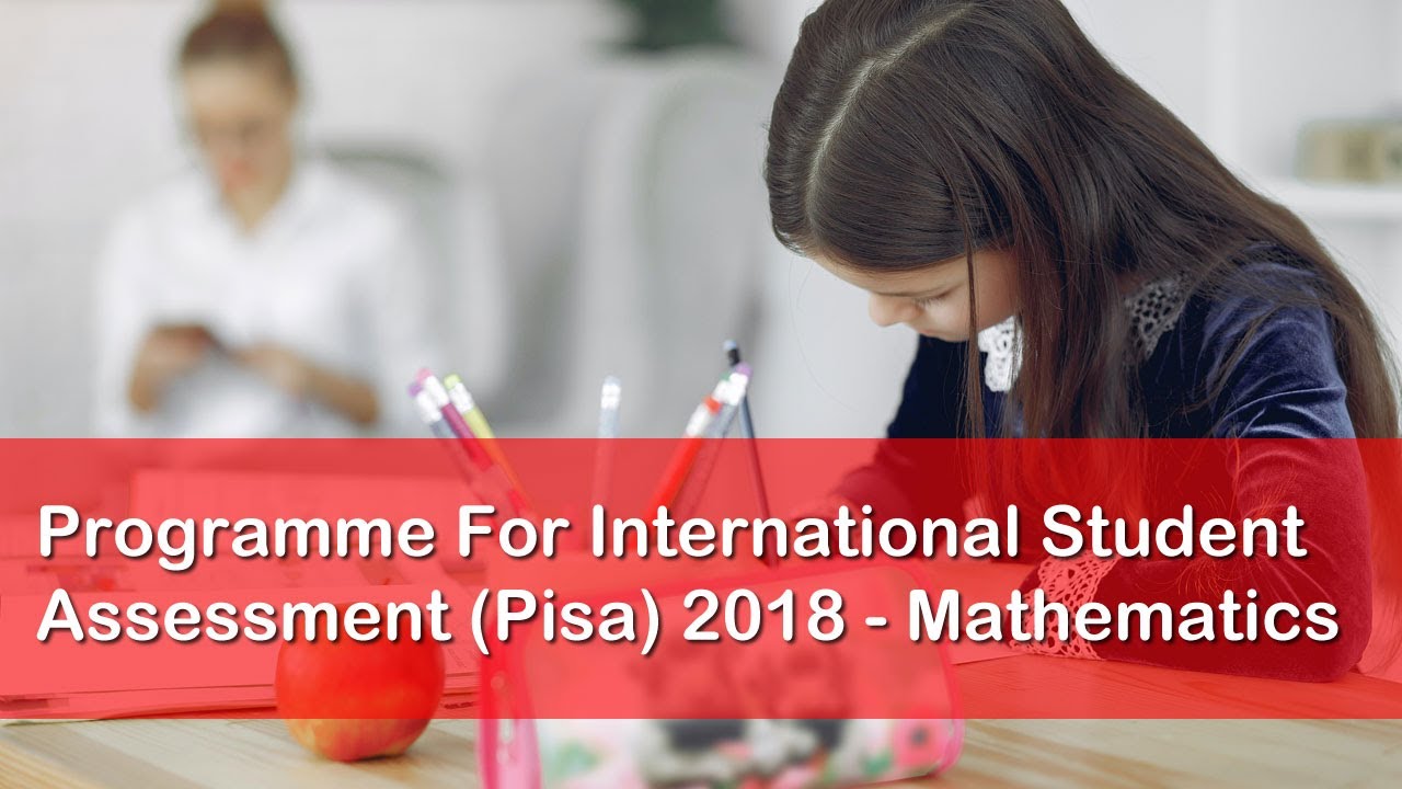 Programme for International Student Assessment (PISA) 2018 ...