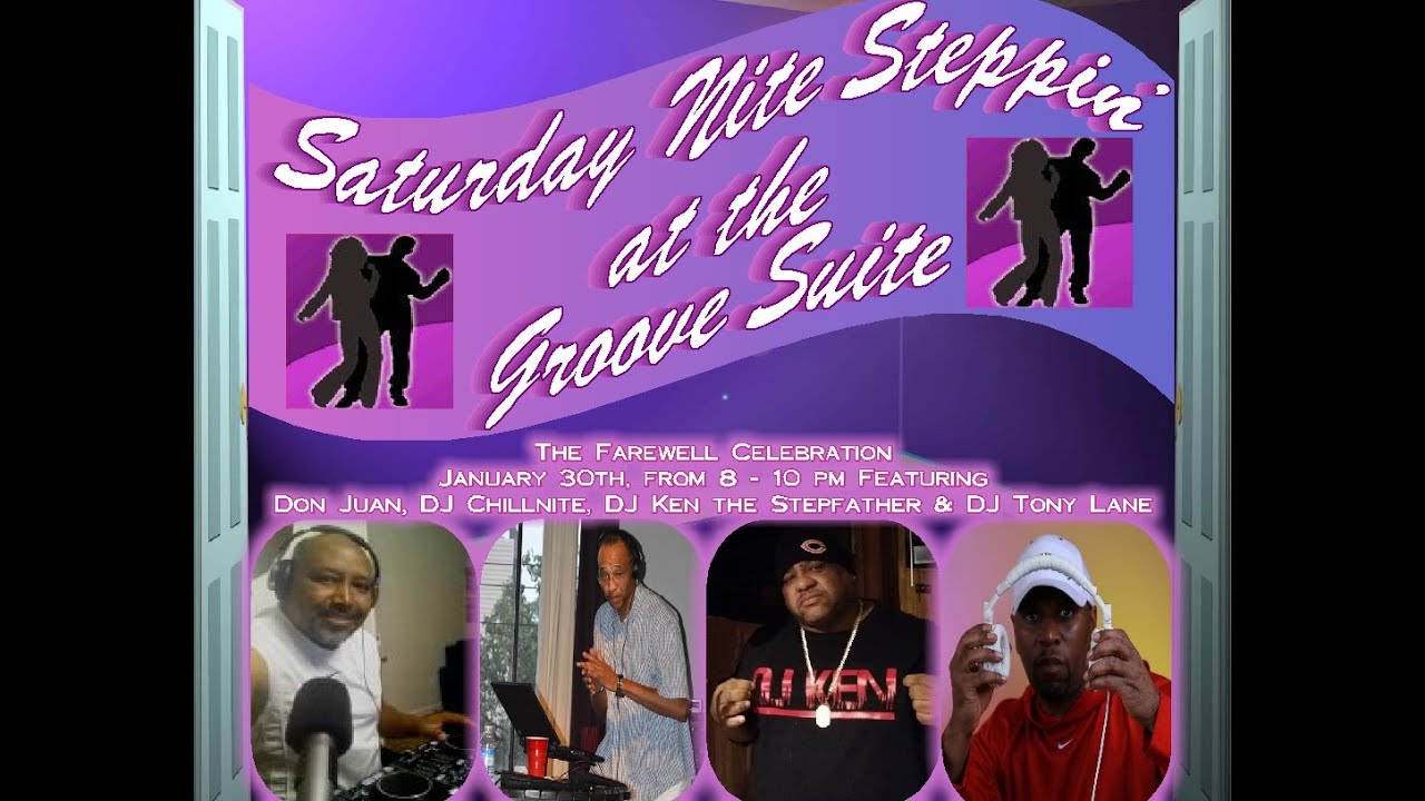 Saturday Nite Steppin' at the Groove Suite (The Farewell Celebration ...