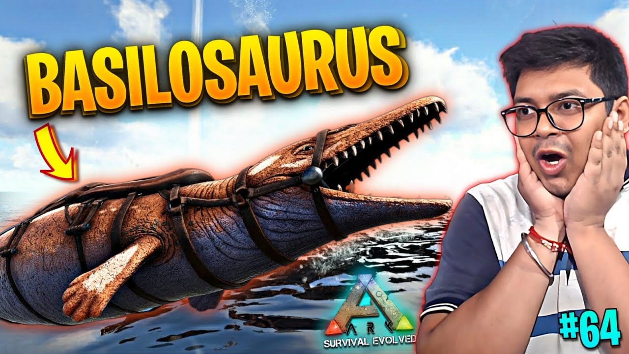 Finally I Tamed A Basilosaurus - ARK Survival Evolved - PART 64 (HINDI ...