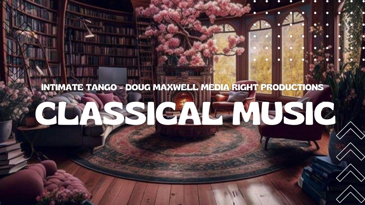 Intimate Tango - Doug Maxwell Media Right Productions (no copy right ...