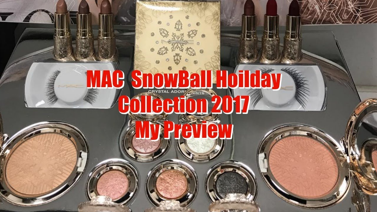 MAC SnowBall Holiday Collection 2017 Preview What I Got! - YouTube