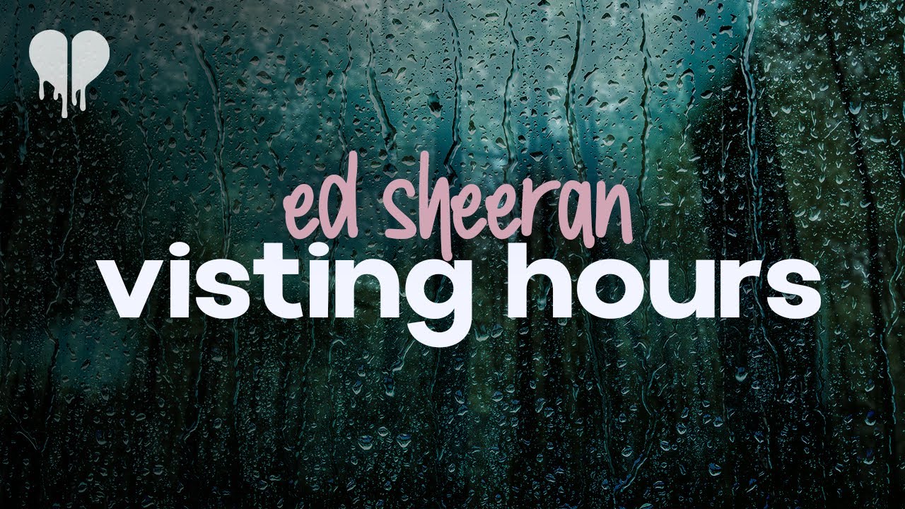 ed sheeran - visiting hours (lyrics) - YouTube
