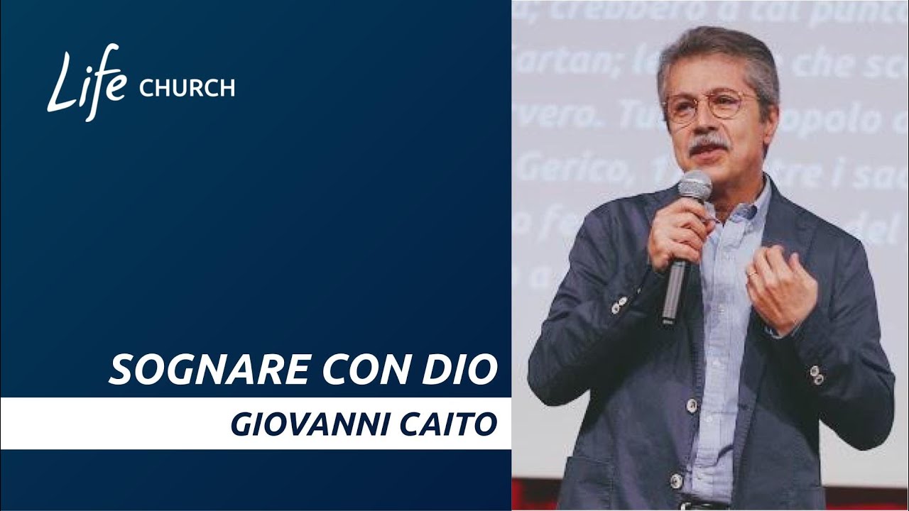 Sognare con Dio - Giovanni Caito - 26 Maggio 2024 - YouTube