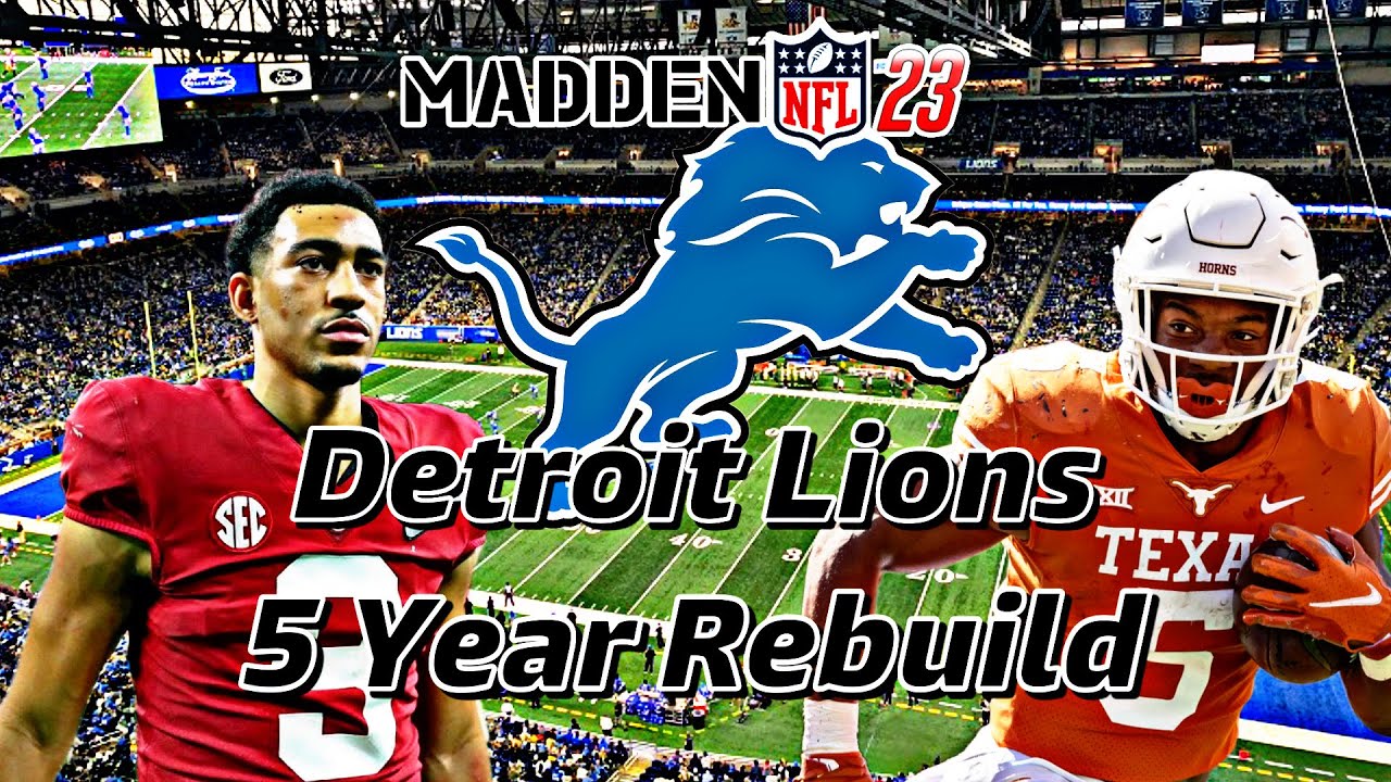 Rebuilding The Detroit Lions In Madden 23 | I Drafted Bryce Young ...