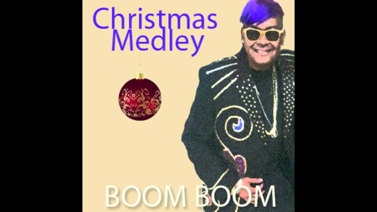 Christmas Medley - Boom Boom - YouTube