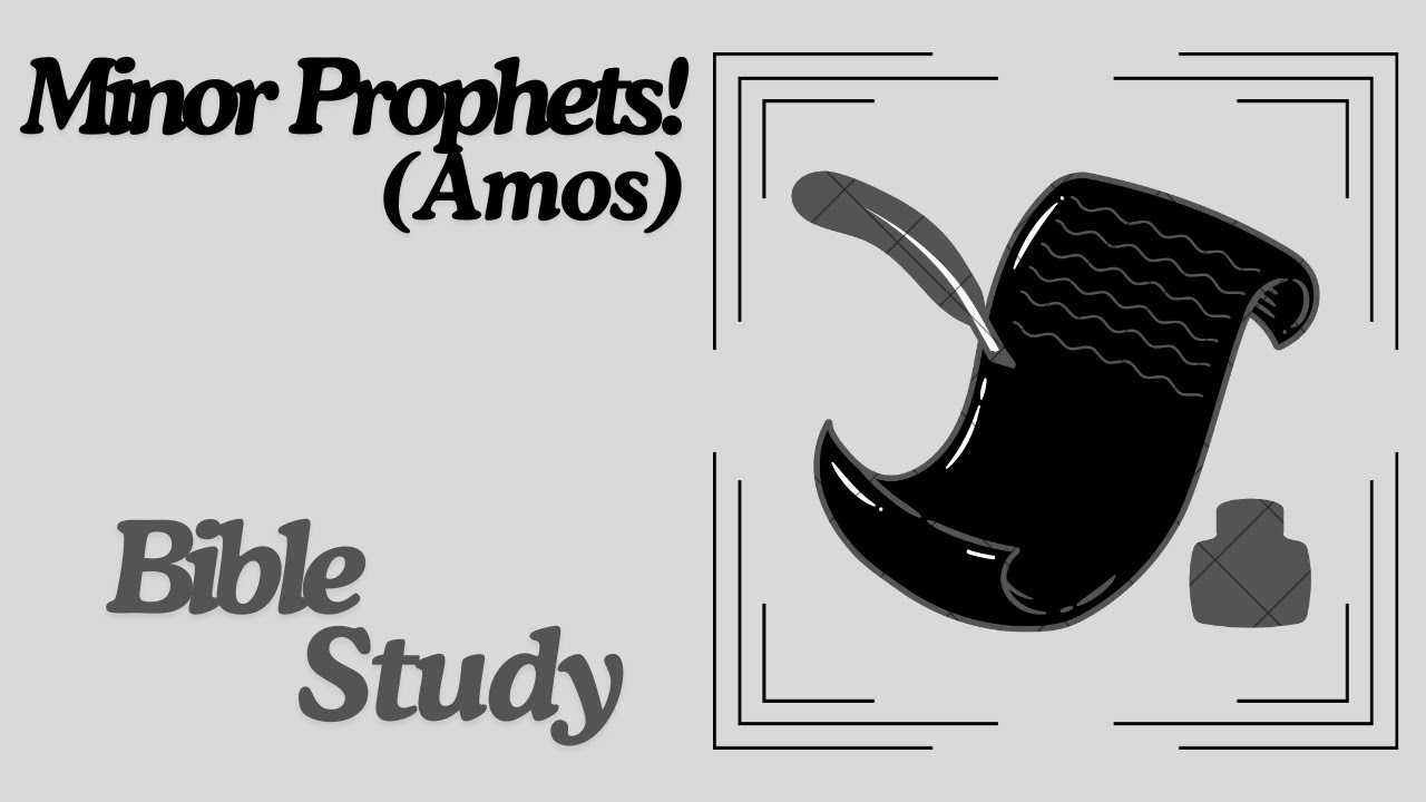 The Minor Prophets! (Amos) (Bible Study, 3/16/2025) - YouTube