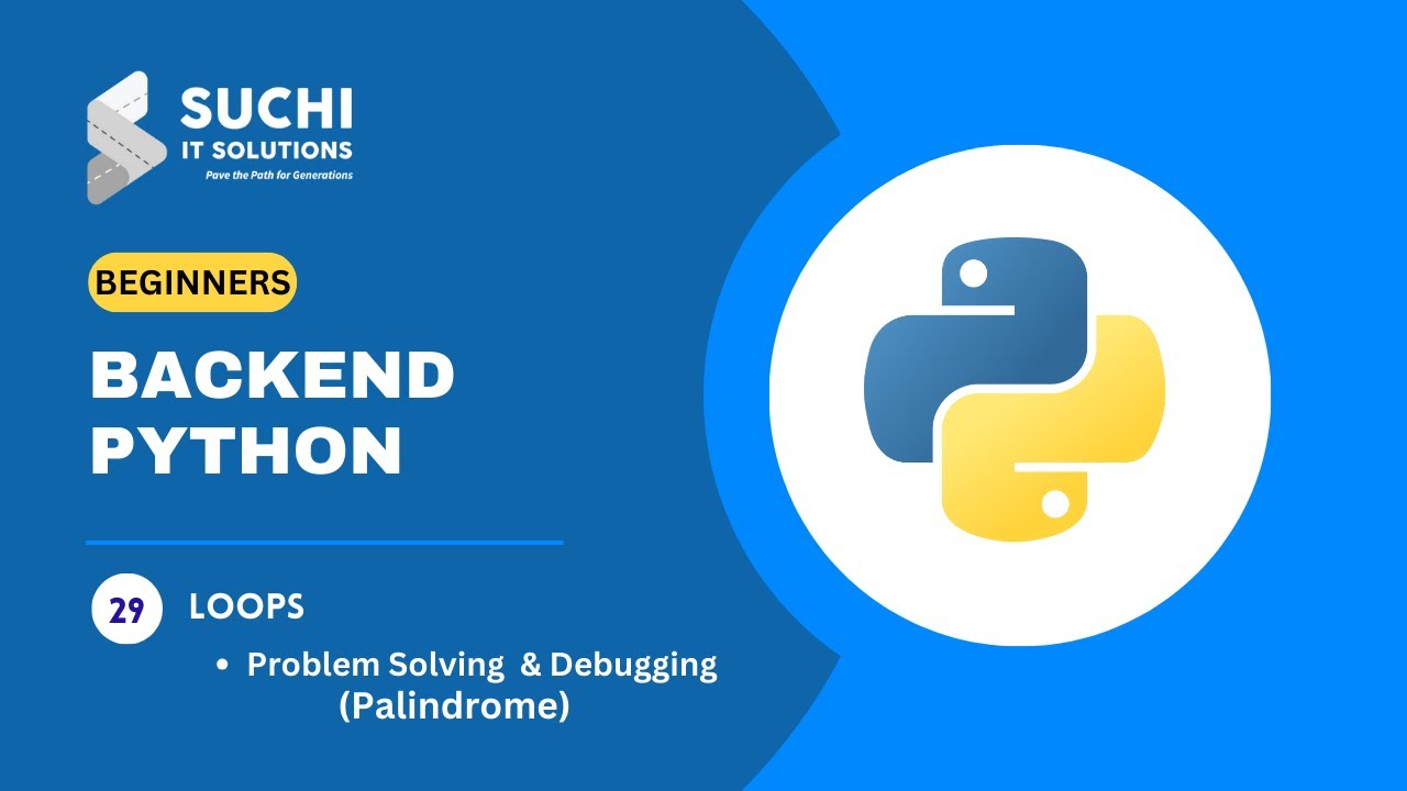29_Problem Solving & Debugging Palidrome | Python Course for Beginners ...