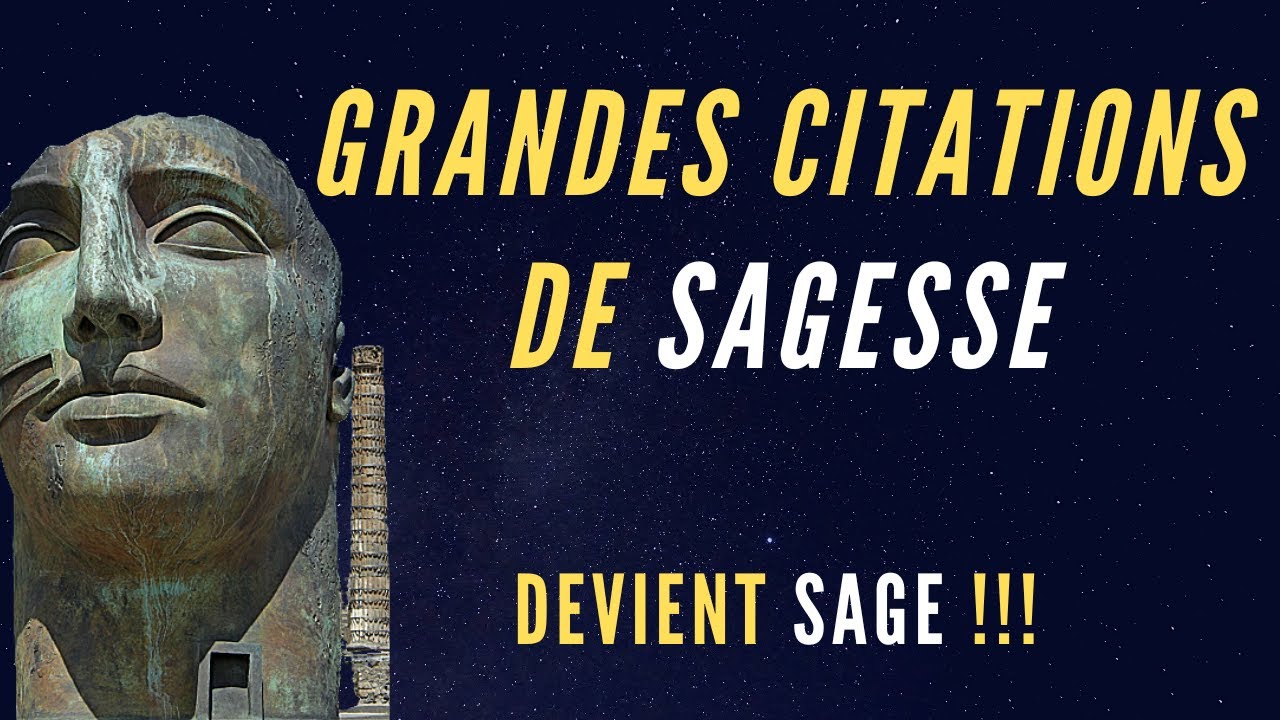 40 Grandes Citations de Sagesse que tu dois absolument savoir. - YouTube