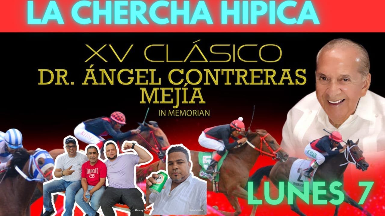 NUEVO LA CHERCHA HIPICA LUNES 10 PRE CLASICO ANGEL CONTRERAS HIPODROMO ...