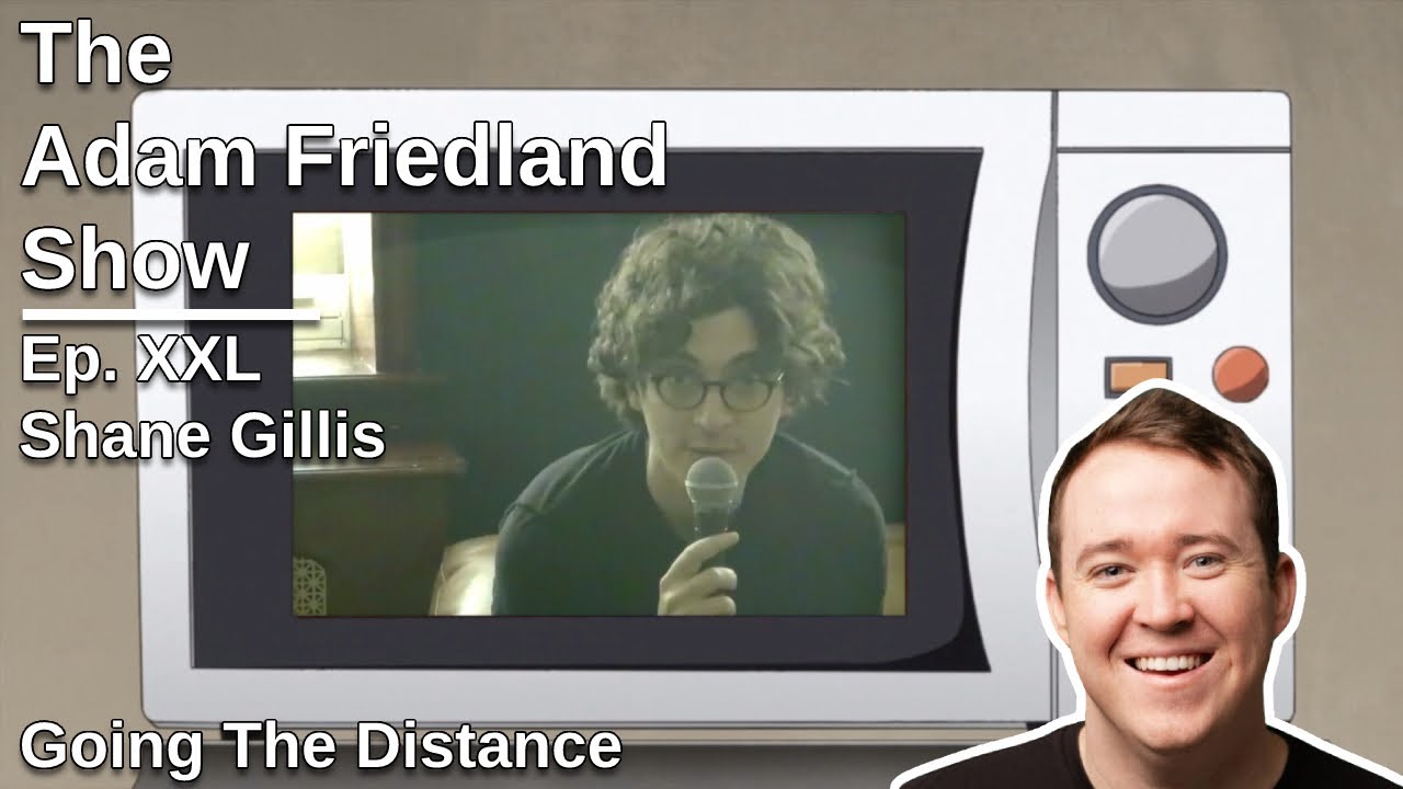 The Adam Friedland Show Ep. XXL | Shane Gillis - YouTube