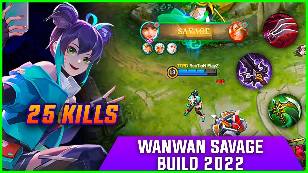 25 KILLS!! WANWAN SAVAGE BUILD!! || Mobile Legends: Bang Bang ...