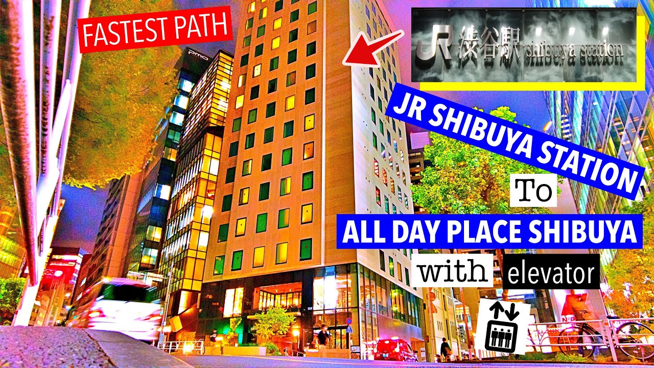 FASTEST PATH All Day Place Shibuya - from JR Shibuya Station (from ...