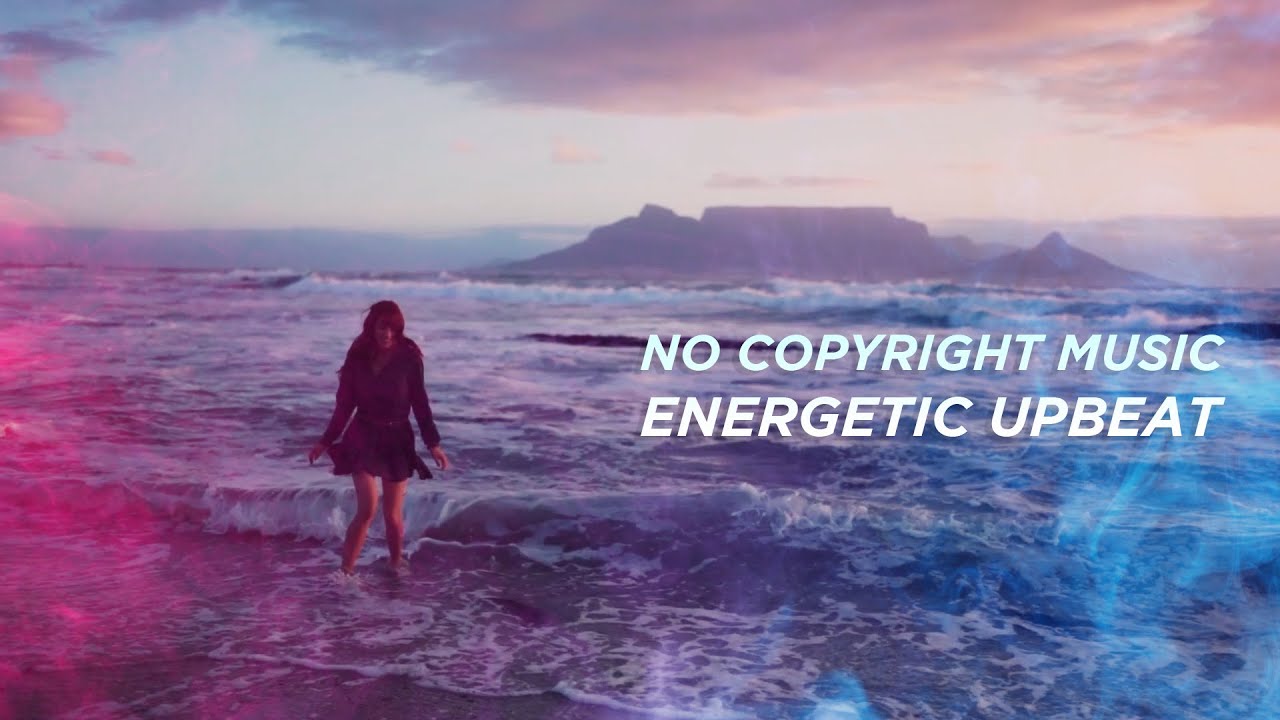 Energetic Upbeat Pop Uplifting Inspiring Music-No Copyright Music - YouTube