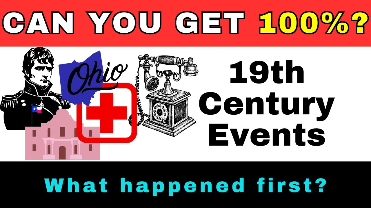 What Happened First 19th Century Events Trivia Challenge! - YouTube