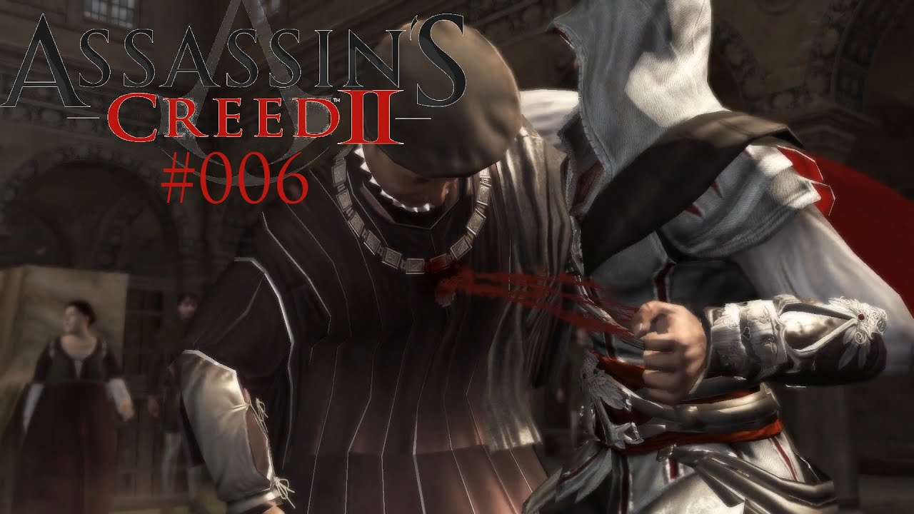 Let's Play Assassin's Creed II #006 [Deutsch] [Full HD] - Rache an ...