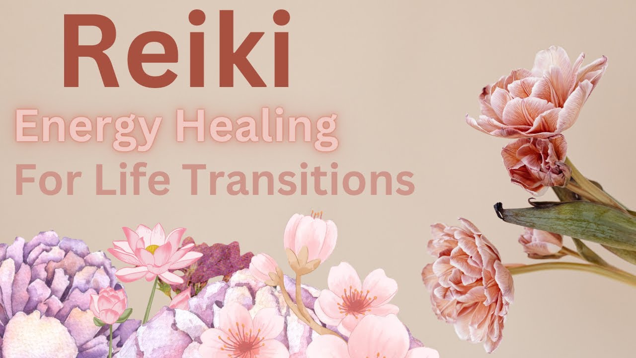 Reiki for Life Transitions - YouTube