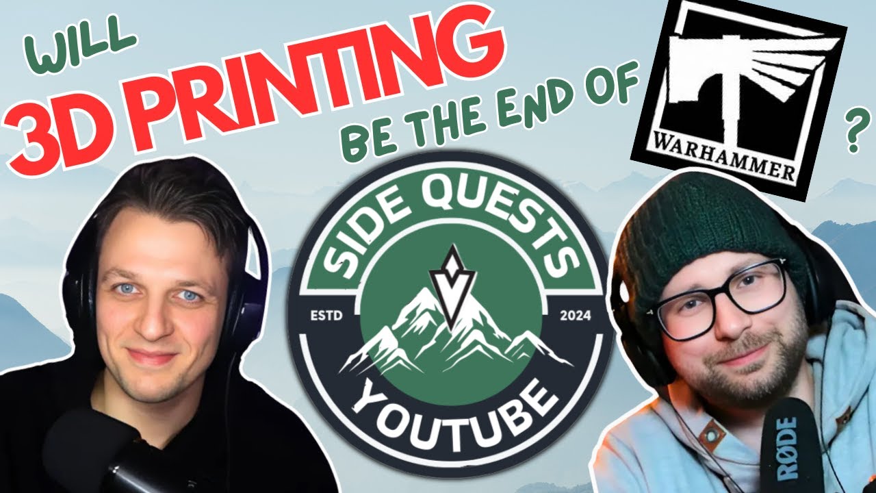 Our Love/Hate Relationship with 3D Printing Warhammer | Side Quests Podcast - Episode 6 - YouTube