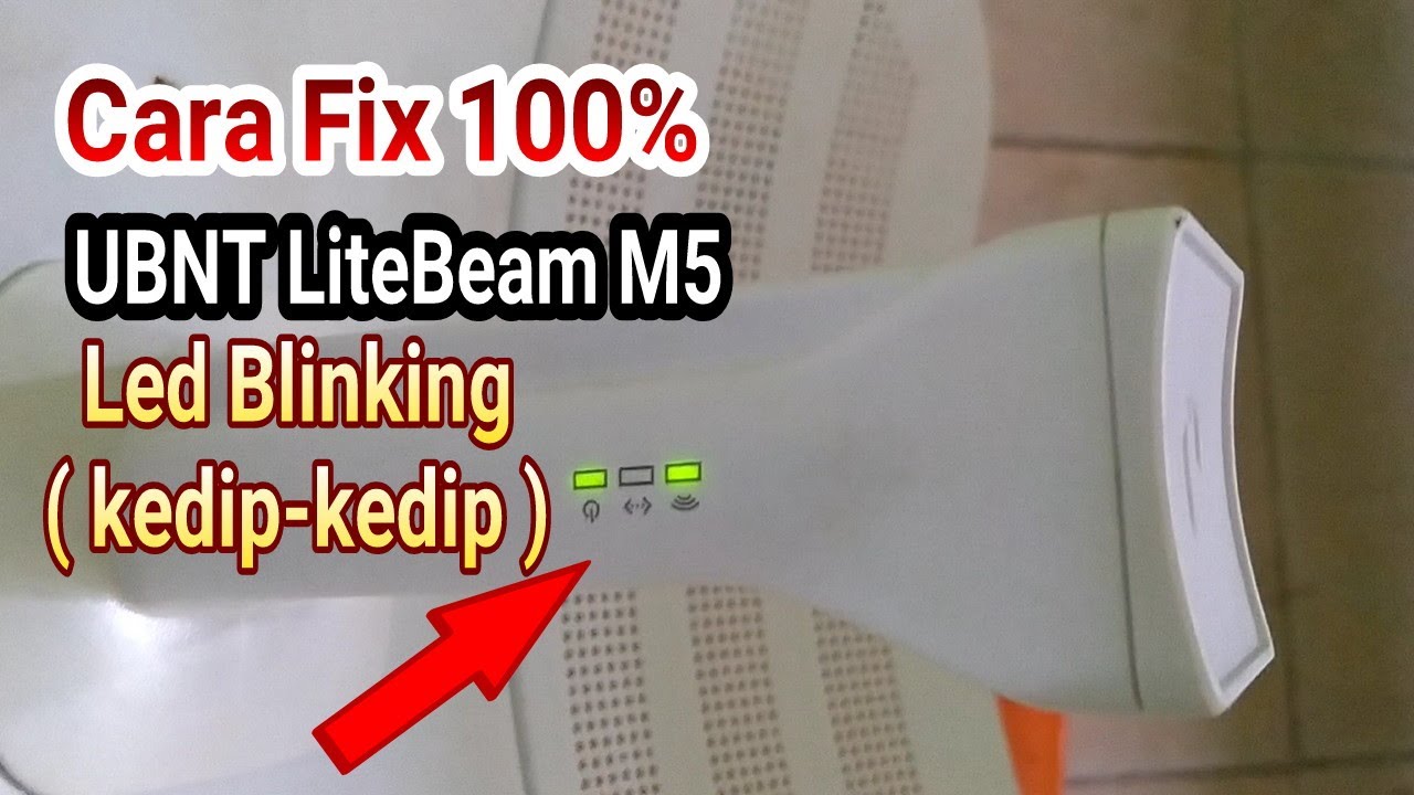 Cara Fix UBNT LiteBeam M5 Led Blink YouTube cara-fix-ubnt-litebeam-m5-led-blink-youtube