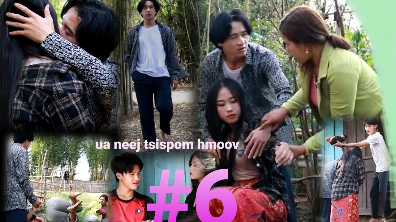 Ua neej tsispom hmoov #6 #movietawmtshiab #niamvamkhwb #tejlim #xwm #naslis #kabzuag #moblaug # ...