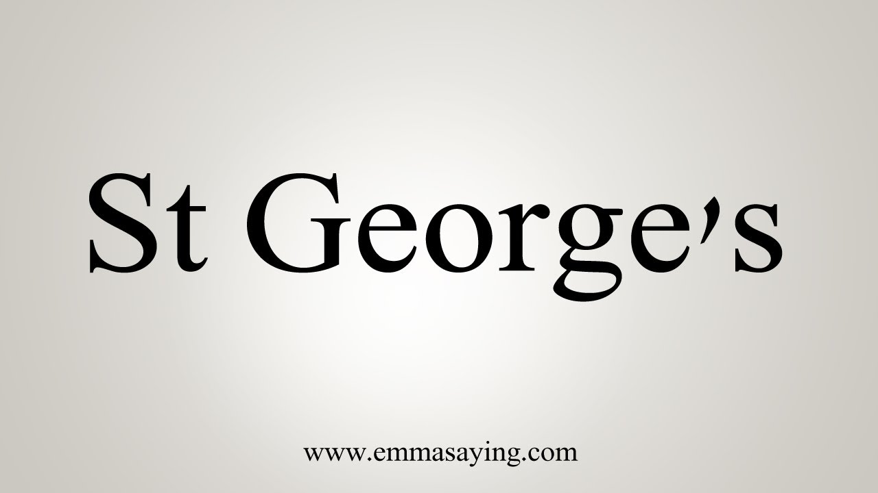 How To Say St George's - YouTube