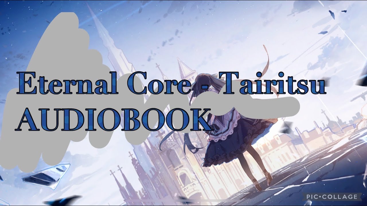 [AUDIOBOOK] Arcaea: Eternal Core - Tairitsu (2-1 to 2-3) - YouTube