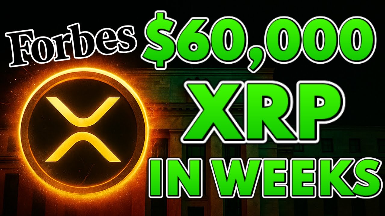 $60,000 PER XRP CONFIRMED BY FORBES IN WEEKS!! - YouTube