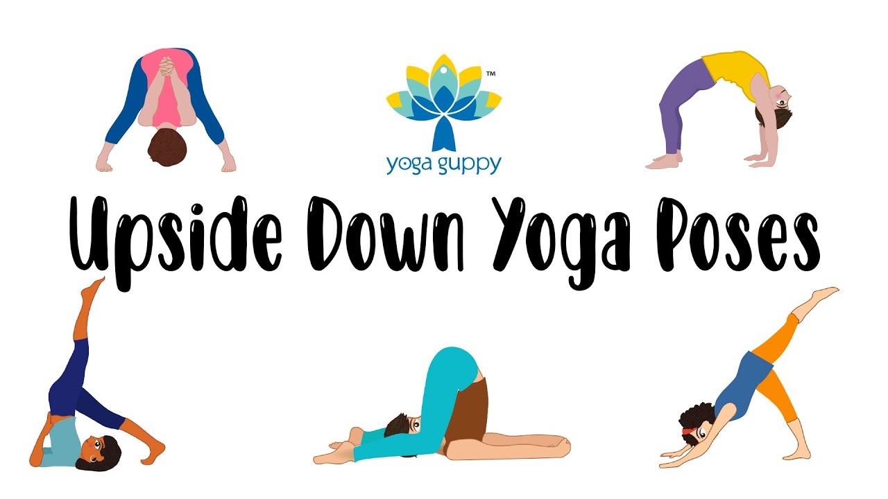 Yoga for Strength & Flexibility for Kids | Upside Down Yoga Poses ...